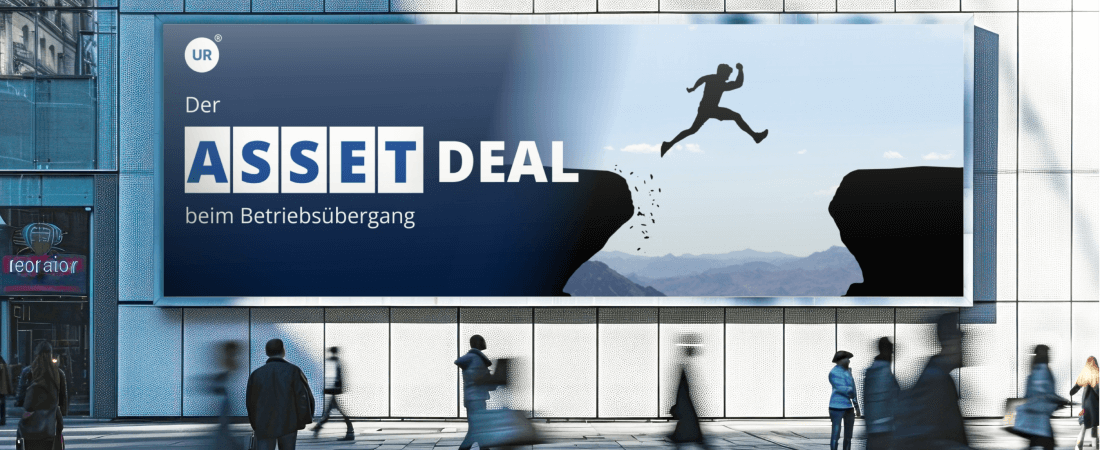 Asset Deal Betriebsübergang - Definition & Erklärung